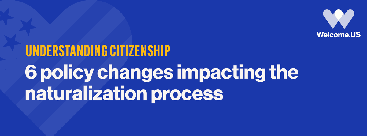 Welcome.US | 6 policy changes impacting the citizenship process